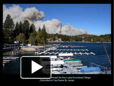 PPT – A view of the North Lake Arrowhead fire from Lake Arrowhead ...