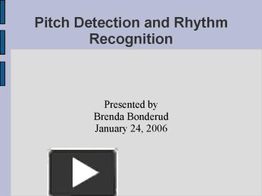 PPT – Pitch Detection and Rhythm Recognition PowerPoint presentation ...