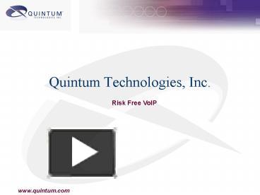 Quintum Technologies, Inc. presentation | free to view