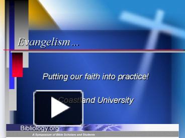 PPT – Evangelism PowerPoint presentation | free to view - id: 2ed30-NjQ5M