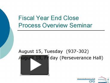 PPT – Fiscal Year End Close Process Overview Seminar PowerPoint ...
