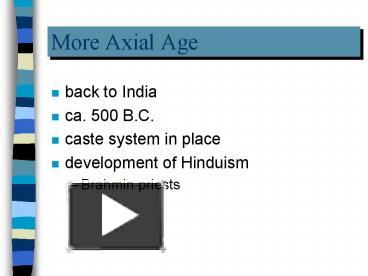 PPT – More Axial Age PowerPoint presentation | free to view - id: 2f281 ...