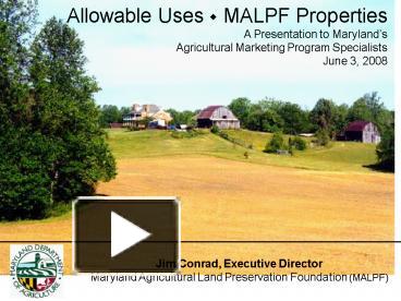 Allowable Uses w MALPF Properties A Presentation to Marylands ...