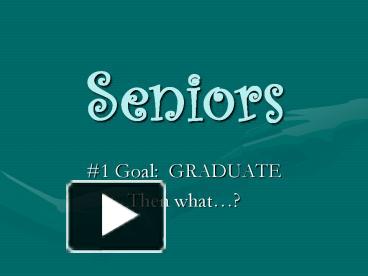 PPT – Seniors PowerPoint presentation | free to view - id: 2f469-NDkwN