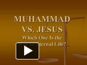 MUHAMMAD VS. JESUS Which One Is the Way to Eternal Life presentation ...