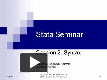 PPT – Stata Seminar PowerPoint presentation | free to view - id: 2f883 ...
