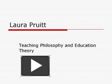 PPT – Laura Pruitt PowerPoint presentation | free to view - id: 2f974-MDkxN
