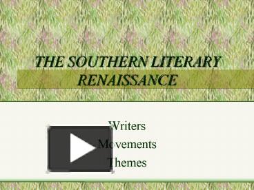 PPT – THE SOUTHERN LITERARY RENAISSANCE PowerPoint presentation | free ...