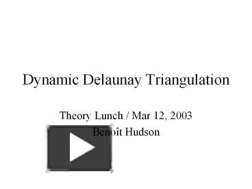 Dynamic Delaunay Triangulation presentation | free to download