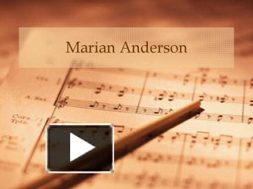 PPT – Marian Anderson PowerPoint presentation | free to view - id ...