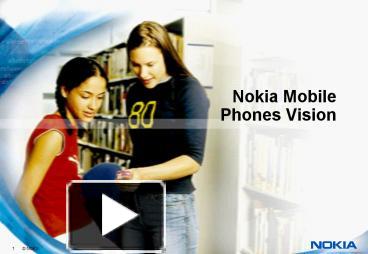 PPT – Nokia Mobile Phones Vision PowerPoint presentation | free to view ...