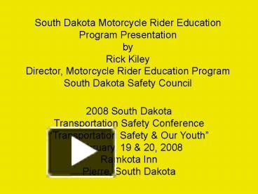 PPT – South Dakota Motorcycle Rider Education Program PowerPoint ...
