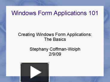 Windows Form Applications 101 presentation | free to view