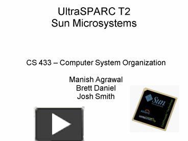 UltraSPARC T2 Sun Microsystems presentation | free to view