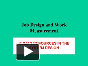 Job Design and Work Measurement presentation | free to view