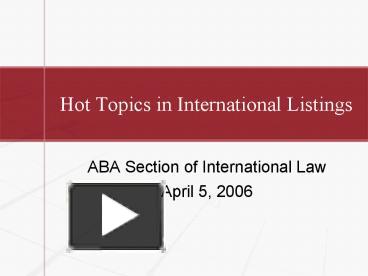 Hot Topics in International Listings presentation | free to view