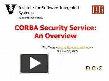 PPT – CORBA Security Service: An Overview PowerPoint presentation ...