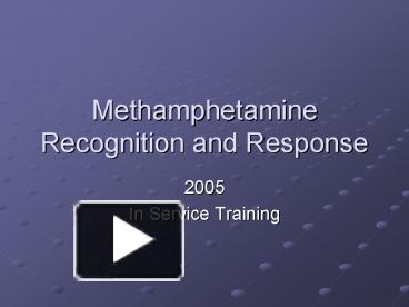 Methamphetamine Recognition and Response presentation | free to view