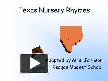 PPT – Texas Nursery Rhymes PowerPoint presentation | free to view - id ...