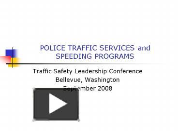 PPT – POLICE TRAFFIC SERVICES and SPEEDING PROGRAMS PowerPoint ...