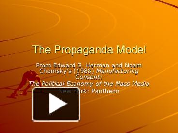 The Propaganda Model presentation | free to view