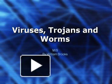 PPT – Viruses, Trojans and Worms PowerPoint presentation | free to view ...