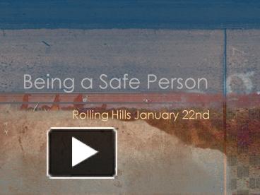 Being a Safe Person presentation | free to view