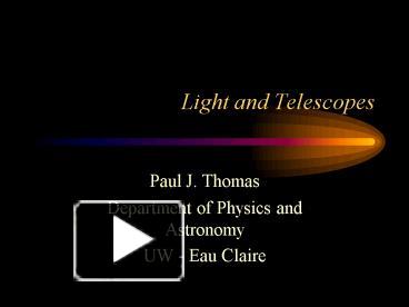 PPT – Light and Telescopes PowerPoint presentation | free to view - id ...