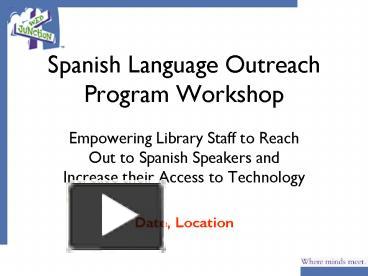 PPT – Spanish Language Outreach Program Workshop PowerPoint ...