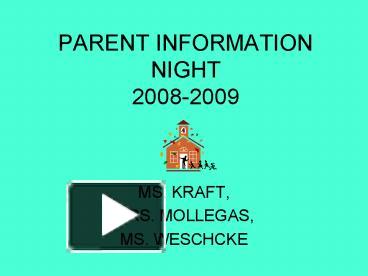PARENT INFORMATION NIGHT 20082009 presentation | free to view
