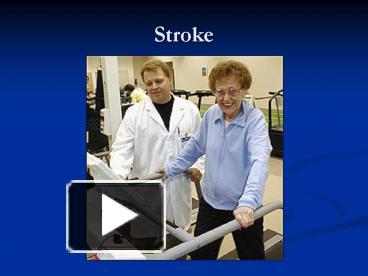 PPT – Stroke PowerPoint presentation | free to view - id: 318c2-NDk2M