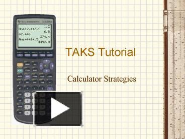 PPT – TAKS Tutorial PowerPoint presentation | free to view - id: 319c5 ...