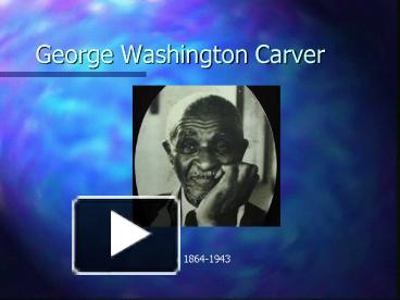George Washington Carver presentation | free to view