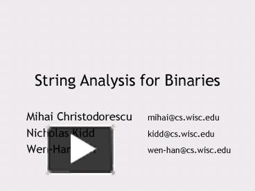 PPT – String Analysis for Binaries PowerPoint presentation | free to ...