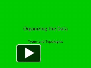 PPT – Organizing the Data PowerPoint presentation | free to view - id ...