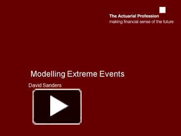 PPT – Modelling Extreme Events PowerPoint presentation | free to view ...