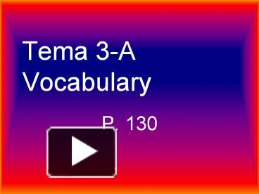 PPT – Tema 3A Vocabulary PowerPoint presentation | free to view - id ...