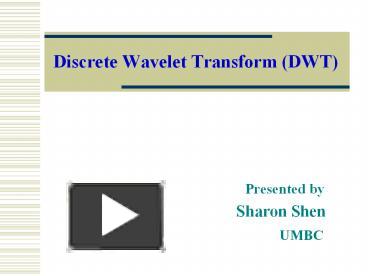 PPT – Discrete Wavelet Transform (DWT) PowerPoint presentation | free ...