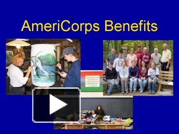 PPT – AmeriCorps Benefits PowerPoint presentation | free to view - id ...