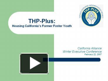 THP-Plus: Housing California presentation | free to view