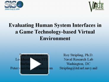 Evaluating Human System Interfaces in a Game Technologybased Virtual ...