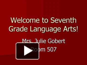 PPT – Welcome to Seventh Grade Language Arts PowerPoint presentation ...