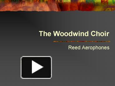 PPT – The Woodwind Choir PowerPoint presentation | free to view - id ...