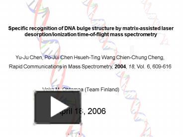 PPT – Specific recognition of DNA bulge structure by matrixassisted ...