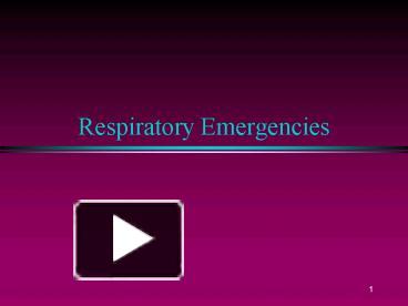 Respiratory Emergencies presentation | free to view