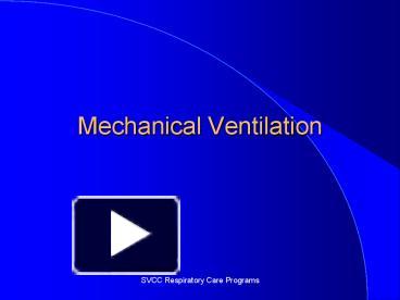 Mechanical Ventilation presentation | free to view