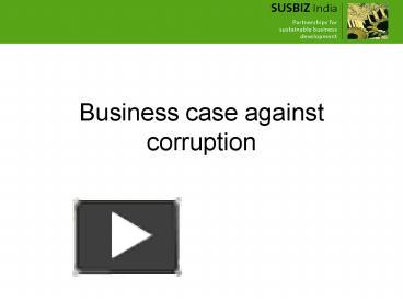 Business case against corruption presentation | free to view
