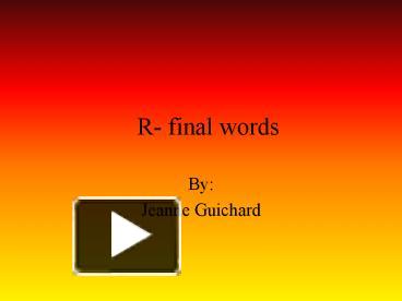 R final words presentation | free to view
