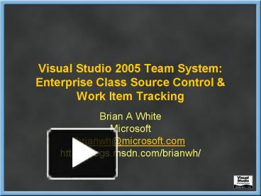 Visual Studio 2005 Team System: Enterprise Class Source Control ...