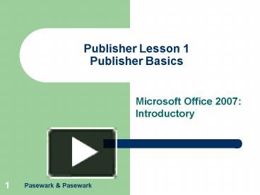 Publisher Lesson 1 Publisher Basics presentation | free to view